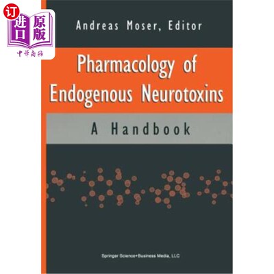 海外直订医药图书Pharmacology of Endogenous Neurotoxins: A Handbook 内源性神经毒素的药理学：手册