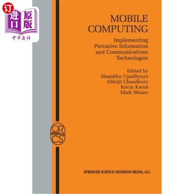 海外直订Mobile Computing: Implementing Pervasive Information and Communications Technolo 移动计算:实现普适信息和通