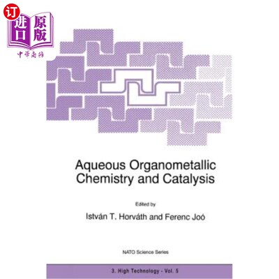 海外直订Aqueous Organometallic Chemistry and Catalysis 水有机金属化学与催化