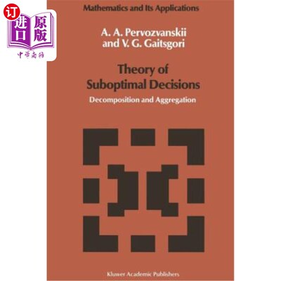 海外直订Theory of Suboptimal Decisions: Decomposition and Aggregation 次优决策理论：分解与聚合