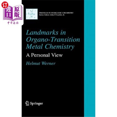 海外直订Landmarks in Organo-Transition Metal Chemistry: A Personal View 有机过渡金属化学的里程碑:个人观点