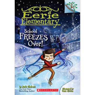 预售 Eerie Elementary 5 School Freezes Over 学乐大树系列 怪异小学记5 英文原版 进口图书 儿童读物小初文学6-12岁【中商原版?