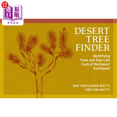 海外直订Desert Tree Finder: Identifying Trees and Tree-Like Cacti of the Desert Southwes 沙漠寻树者：识别西南部沙漠