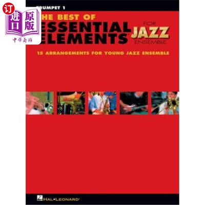 海外直订The Best of Essential Elements for Jazz Ensemble: 15 Selections from the Essenti 爵士乐合奏的最佳基本元素：
