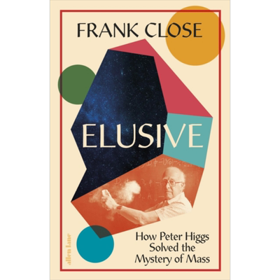 现货 难以捉摸 彼得希格斯如何解开质量之谜 英文原版 Elusive Frank Close【中商原版】
