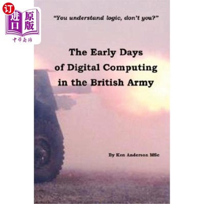 海外直订The Early Days of Digital Computing in the British Army 英军早期的数字计算