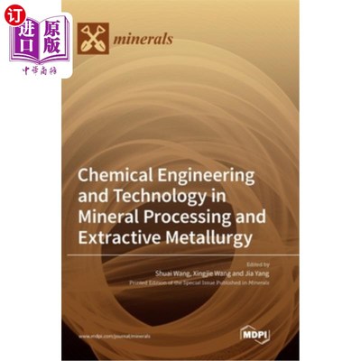 海外直订Chemical Engineering and Technology in Mineral Processing and Extractive Metallu 矿物加工和萃取冶金化学工程