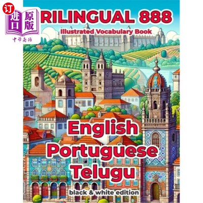 海外直订Trilingual 888 English Portuguese Telugu Illustrated Vocabulary Book: Help your  三语888英语葡萄牙语泰卢固