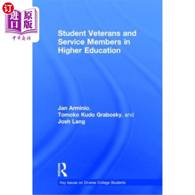 海外直订Student Veterans and Service Members in Higher Education 高等教育学生退伍军人和服务人员