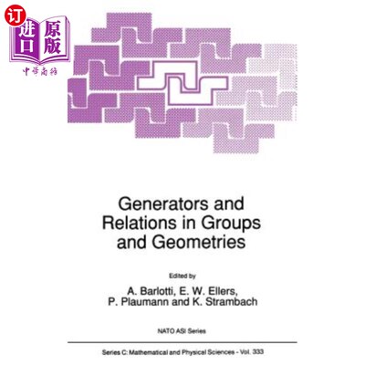 海外直订Generators and Relations in Groups and Geometries 群与几何中的生成元与关系