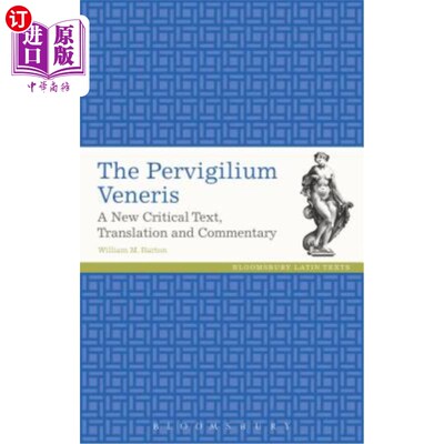海外直订The Pervigilium Veneris: A New Critical Text, Translation and Commentary