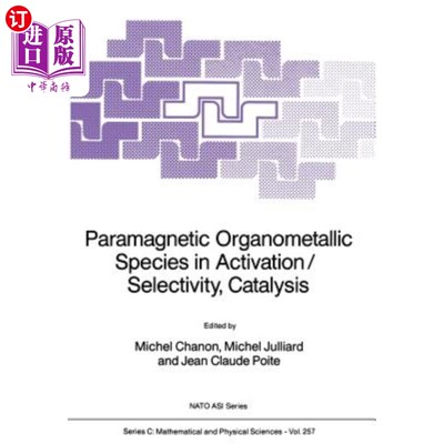 海外直订Paramagnetic Organometallic Species in Activation/Selectivity, Catalysis 顺磁性有机金属物种的活化/选择性、催化作