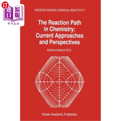 海外直订The Reaction Path in Chemistry: Current Approaches and Perspectives 化学中的反应路径:当前的方法和展望