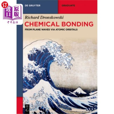 海外直订Chemical Bonding: From Plane Waves Via Atomic Orbitals 化学键：从平面波到原子轨道