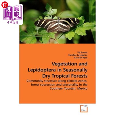 海外直订Vegetation and Lepidoptera in Seasonally Dry Tropical Forests 季节性干旱热带森林植被与鳞翅目昆虫