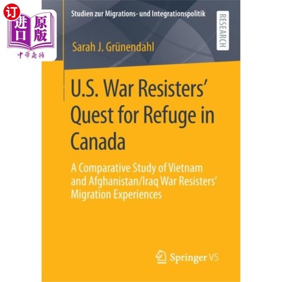 海外直订U.S. War Resisters' Quest for Refuge in Canada 美国反战者在加拿大寻求庇护