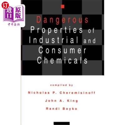 海外直订医药图书Dangerous Properties of Industrial and Consumer Chemicals 工业和消费化学品的危险特性