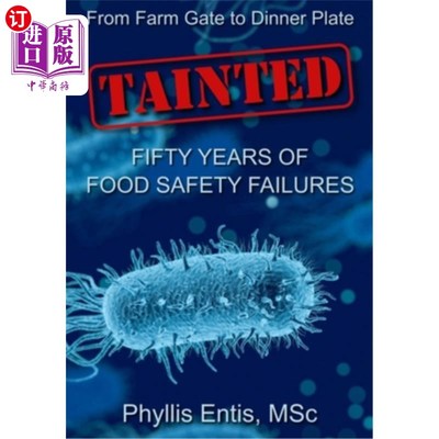 海外直订医药图书Tainted: From Farm Gate to Dinner Plate, Fifty Years of Food Safety Failures 污染:从农场大门到餐盘