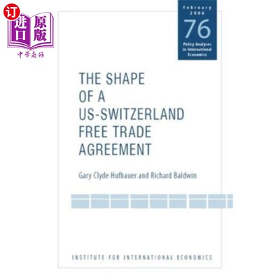 海外直订The Shape of a Swiss-Us Free Trade Agreement 瑞士-美国自由贸易协定的形式