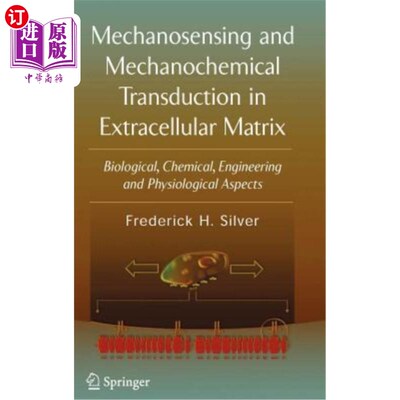 海外直订Mechanosensing and Mechanochemical Transduction in Extracellular Matrix: Biologi 细胞外基质的机械感受和机械化
