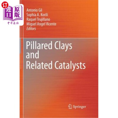 海外直订Pillared Clays and Related Catalysts 柱撑粘土及其催化剂