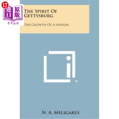 海外直订The Spirit of Gettysburg: The Growth of a Nation 葛底斯堡精神：一个民族的成长