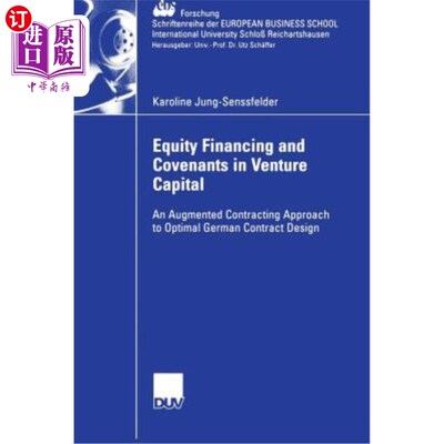 海外直订Equity Financing and Covenants in Venture Capital: An Augmented Contracting Appr Equity Fin