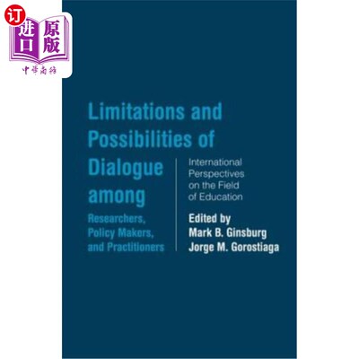 海外直订Limitations and Possibilities of Dialogue Among Researchers, Policymakers, and P 研究人员、政策制定者和实践