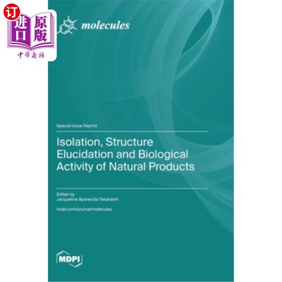 海外直订Isolation, Structure Elucidation and Biological Activity of Natural Products 天然产物的分离、结构鉴定及生物