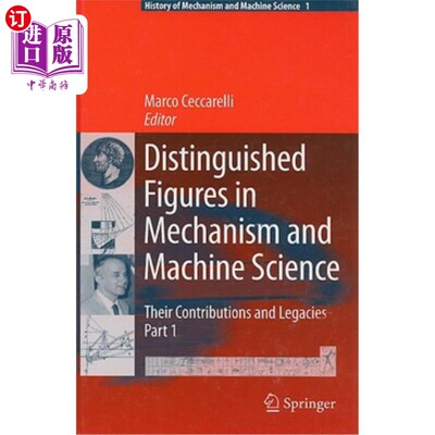 海外直订Distinguished Figures in Mechanism and Machine Science: Their Contributions and  机械与机器科学杰出人物:他