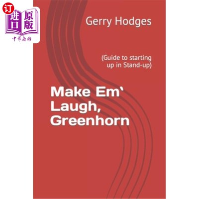 海外直订Make Em` Laugh, Greenhorn: (Guide to starting up in Stand-up) 逗他们笑，Greenhorn:(单口相声入门指南)