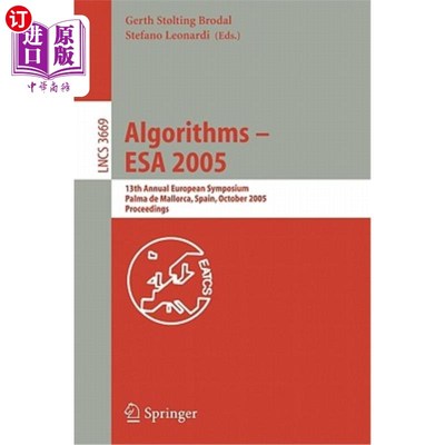 海外直订Algorithms - ESA 2005: 13th Annual European Symposium, Palma de Mallorca, Spain, 算法- ESA 20
