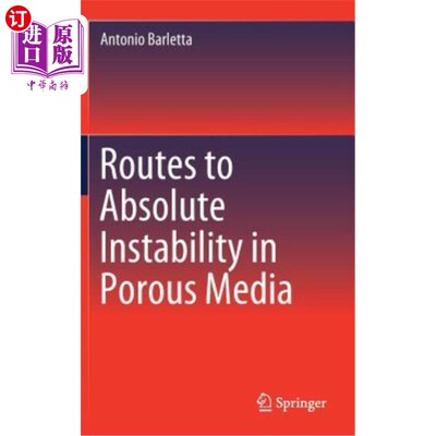 海外直订Routes to Absolute Instability in Porous Media 通向多孔介质绝对不稳定性的途径
