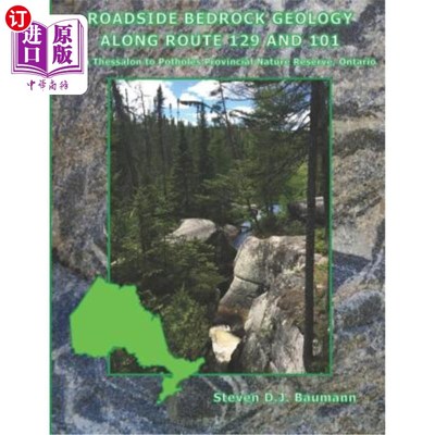 海外直订Roadside Bedrock Geology Along Route 129 and 101: From Thessalon to Potholes Pro 129和101公路沿