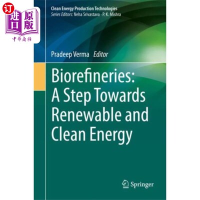 海外直订Biorefineries: A Step Towards Renewable and Clea... 生物炼制:迈向可再生能源和清洁能源的一步