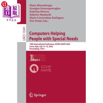海外直订Computers Helping People with Special Needs: 18th International Conference, Icch 计算机帮助有特殊需要的人: