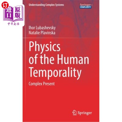 海外直订Physics of the Human Temporality: Complex Present 人类时间性的物理学:复杂的现在