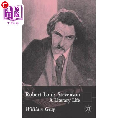 海外直订Robert Louis Stevenson: A Literary Life 罗伯特·路易斯·史蒂文森:文学生涯