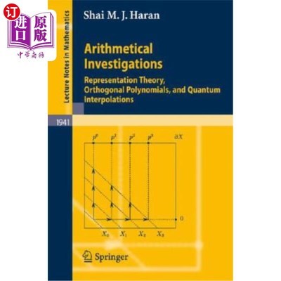 海外直订Arithmetical Investigations: Representation Theory, Orthogonal Polynomials, and  算术研究：表象理论、正交多