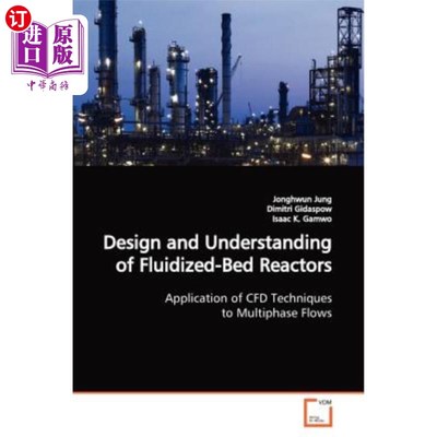 海外直订Design and Understanding of Fluidized-Bed Reactors 流化床反应器的设计与认识