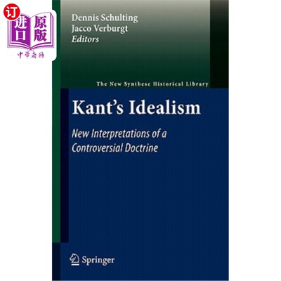 海外直订Kant's Idealism: New Interpretations of a Controversial Doctrine 康德唯心主义:一个有争议的学说的新诠释