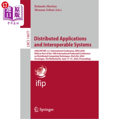 海外直订Distributed Applications and Interoperable Systems: 24th Ifip Wg 6.1 Internation Distribute