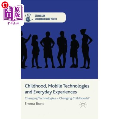 海外直订Childhood, Mobile Technologies and Everyday Experiences: Changing Technologies = 童年、移动技术和日常体验：