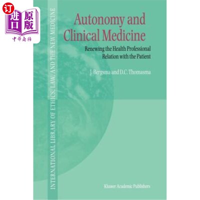 海外直订医药图书Autonomy and Clinical Medicine: Renewing the Health Professional Relation with t 自主与临床医学：与