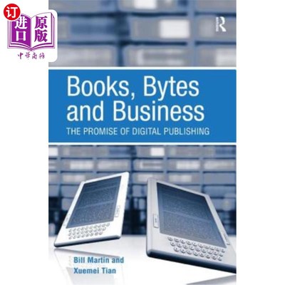 海外直订Books, Bytes and Business: The Promise of Digital Publishing 书籍、字节和商业：数字出版的前景