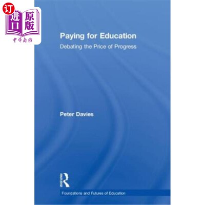 海外直订Paying for Education: Debating the Price of Progress 为教育买单：争论进步的代价