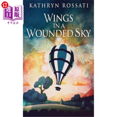 海外直订Wings In A Wounded Sky 受伤天空中的翅膀
