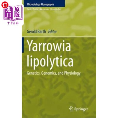 海外直订Yarrowia Lipolytica: Genetics, Genomics, and Physiology 脂溶耶氏杆菌:遗传学、基因组学和生理学