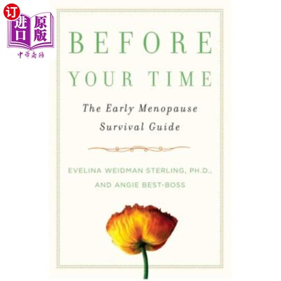 海外直订医药图书Before Your Time: The Early Menopause Survival Guide 早晚更年期生存指南