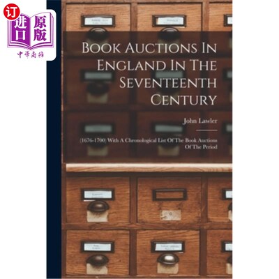 海外直订Book Auctions In England In The Seventeenth Century: (1676-1700) With A Chronolo 17世纪英国图书拍卖